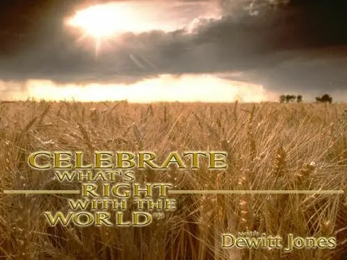 'Celebrate What's Right With the World' - Dewitt Jones